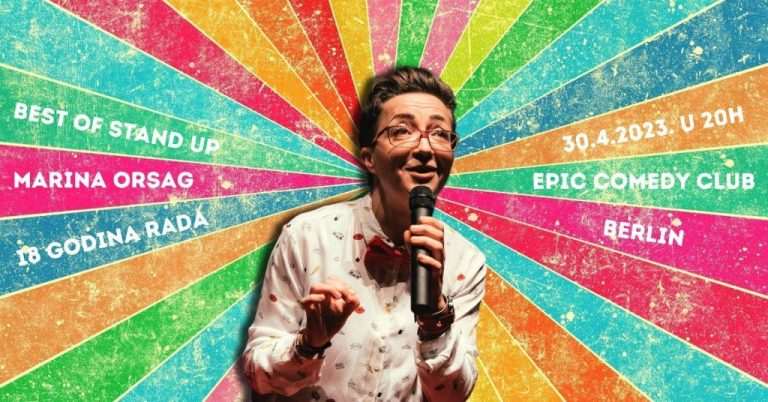 HRVATSKA STAND UP KOMEDIJA PONOVNO U BERLINU: Marina Orsag ponovo stiže ...